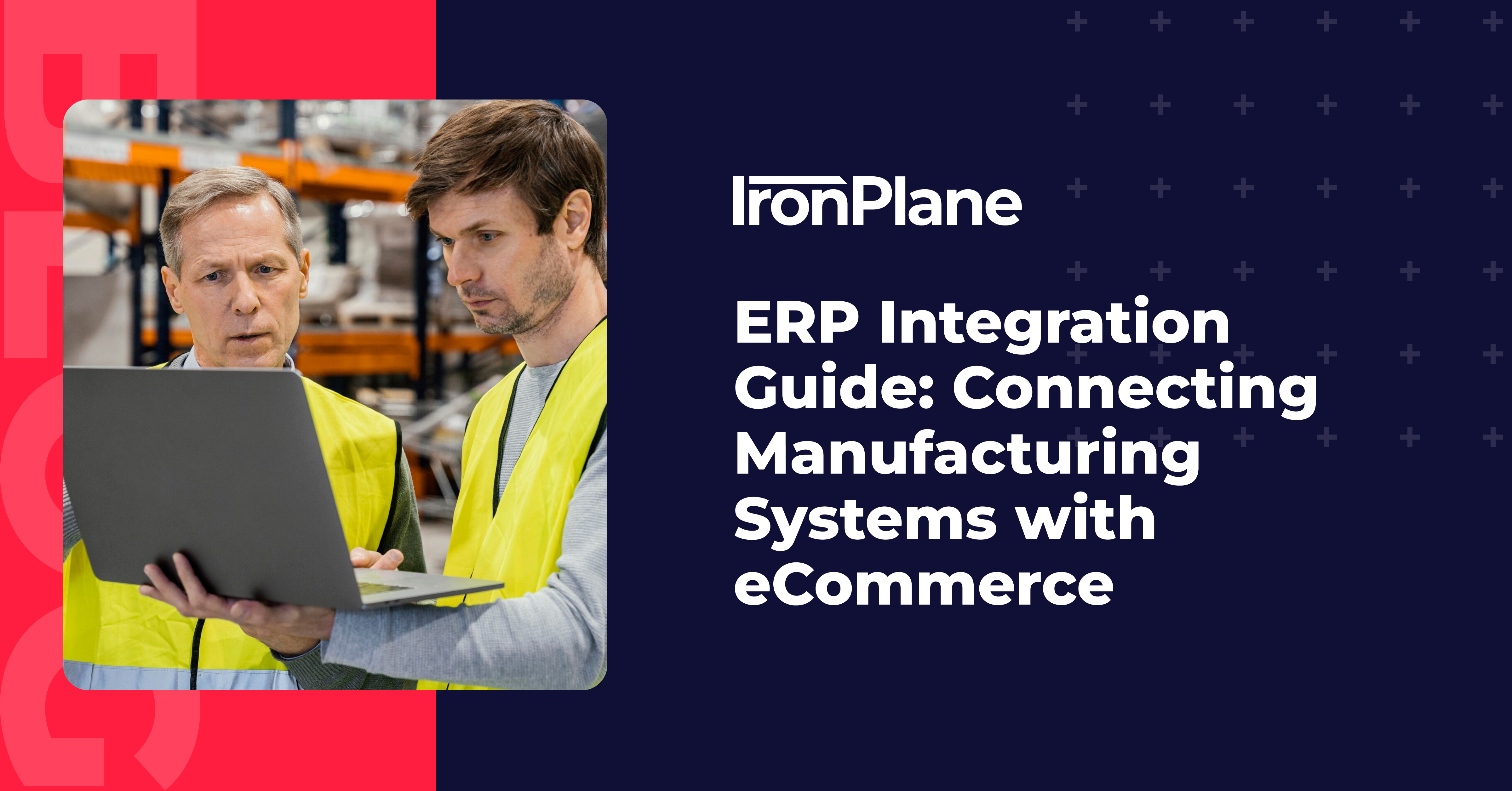Erp Integration Guide Connecting Manufacturing Systems With Ecommerce